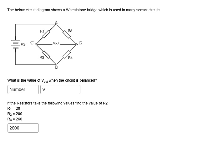 The below circuit diagram shows a Wheatstone bridge which is used in many sensor circuits R1 R3 ...