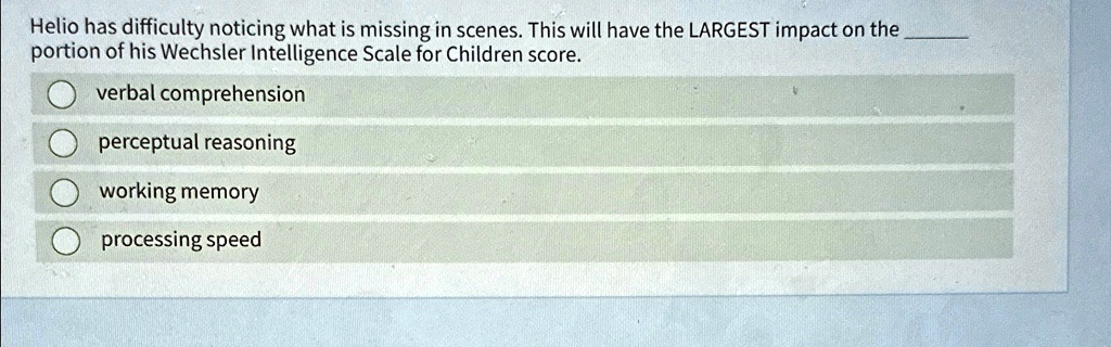 Helio has difficulty noticing what is missing in scenes. This will have ...