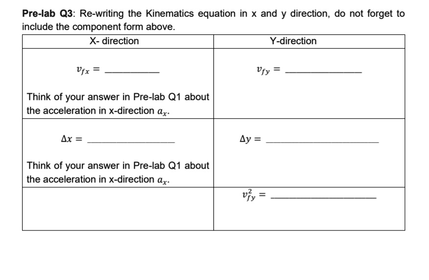 SOLVED: Pre-lab Q3: Re-writing the Kinematics equation in X and y direction, do not forget to ...