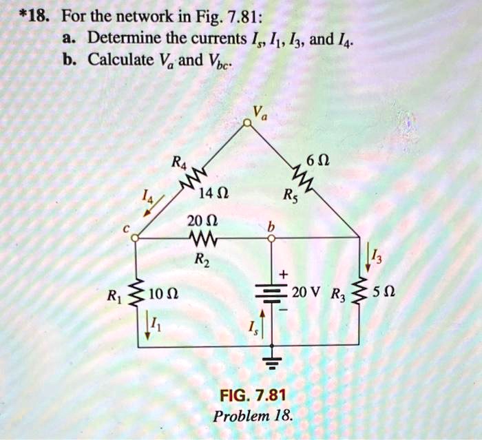 SOLVED: 18. For the network in Fig.7.81: a. Determine the currents I1 ... SOLVED: 18. For the network in Fig.7.81: a. Determine the currents I1 ...
