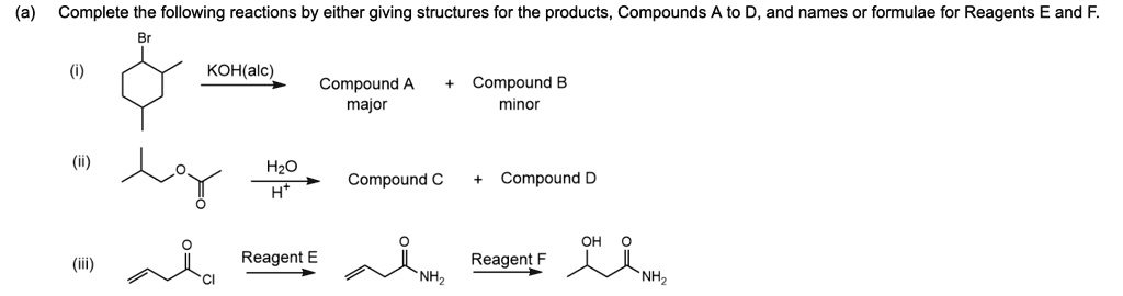 SOLVED: Complete the following reactions by either giving structures ...