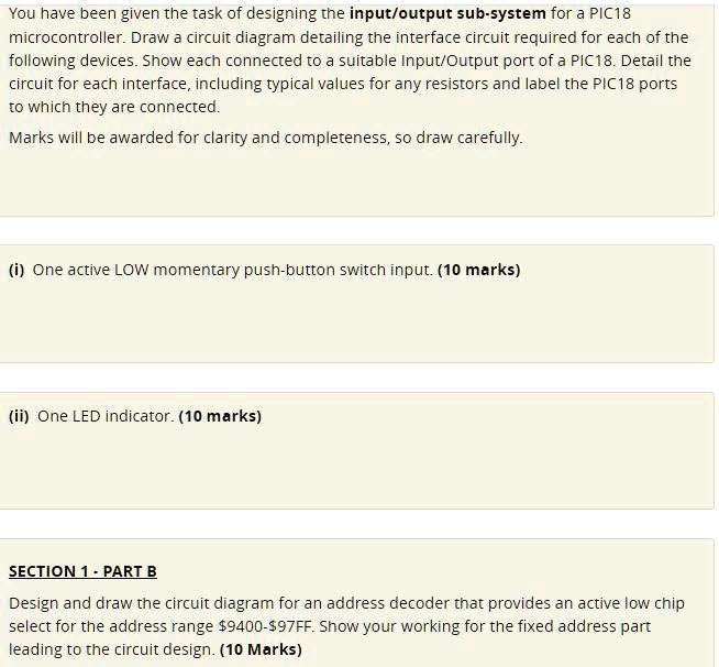 SOLVED: You have been given the task of designing the input/output sub-system for a PIC18 ...
