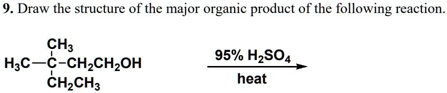SOLVED: Draw the structure of the major organic product of the ...