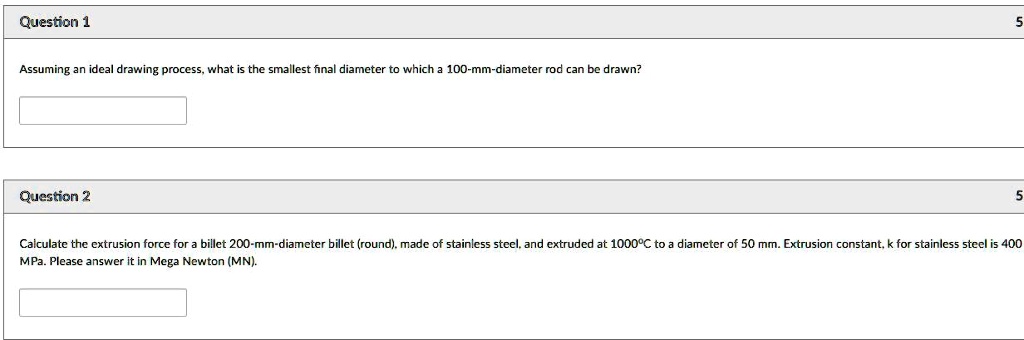 question1 assuming an ideal drawing process what is the smallest final ...