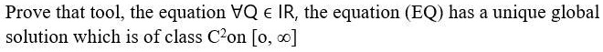 SOLVED: Prove that for the equation HQ âˆˆ IR, the equation (EQ) has a ...