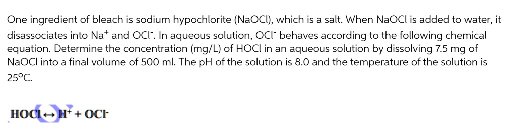 one ingredient of bleach is sodium hypochlorite naocl which is a salt ...