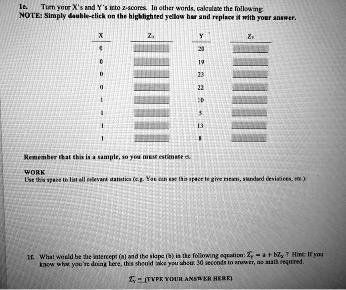 SOLVED:Tum your X' and Y into z-scorcS In other words, calculate the ...