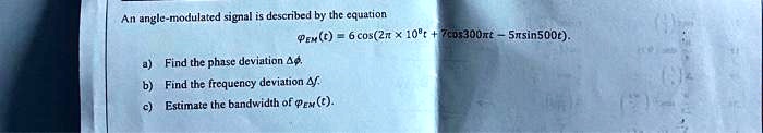 SOLVED: An angle-modulated signal is described by the equation. a. Find ...