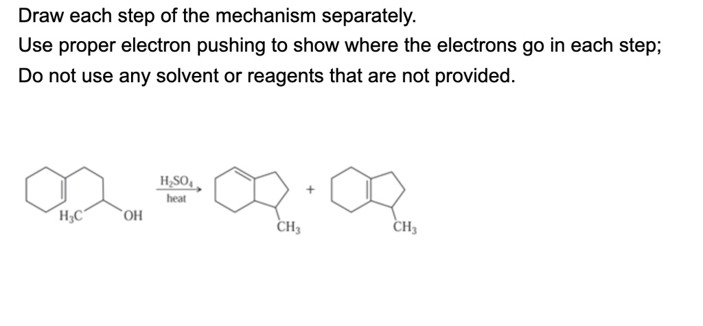 Draw each step of the mechanism separately. Use proper electron pushing ...