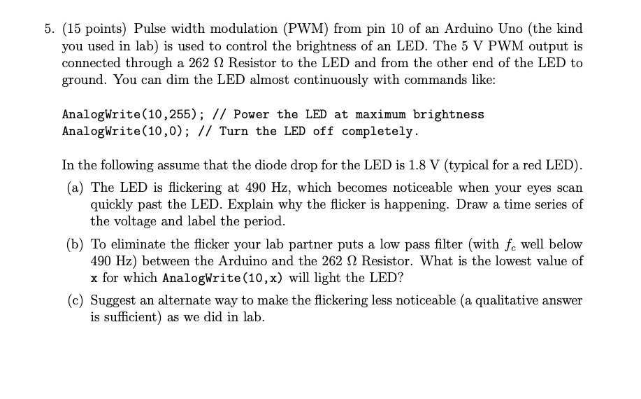 Solved 5 15 Points Pulse Width Modulation Pwm From Pin 10 Of An Arduino Uno The Kind You