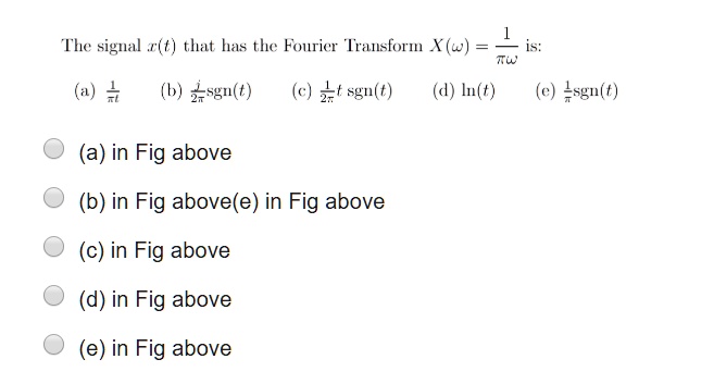 SOLVED: (a) (b) sgn(t) (c) tsgn(t) (d) ln(t) (e) sgn(t) (a) in Fig ...