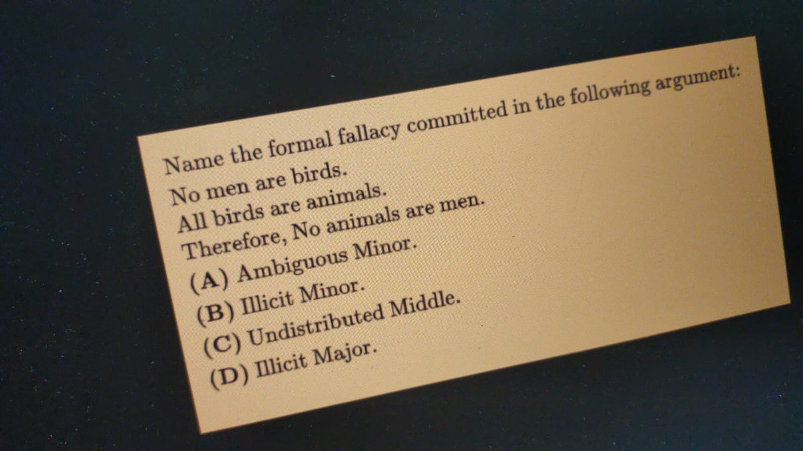 SOLVED: Name the formal fallacy committed in the following argument: No ...