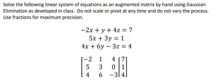 SOLVED: Solve the following linear system of equations as an augmented matrix by hand using ...