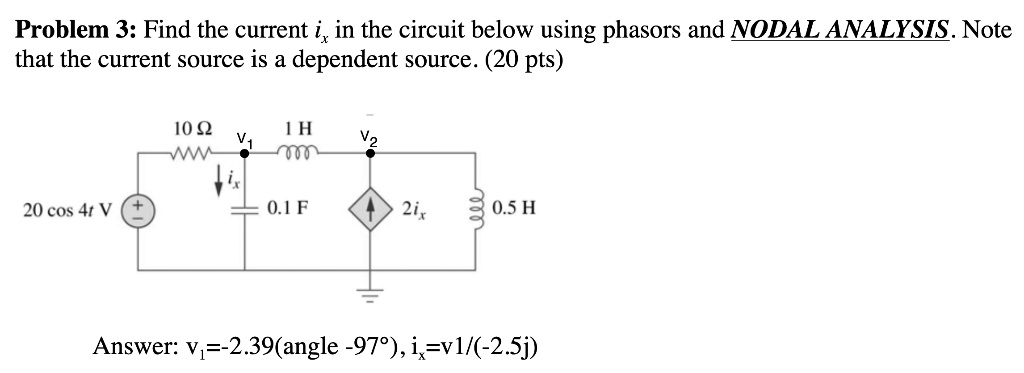 problem 3 find the current i in the circuit below using phasors and nodal analysis note that the ...