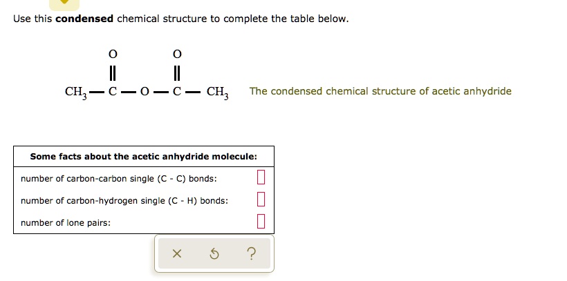 SOLVED: Use this condensed chemical structure to complete the table ...