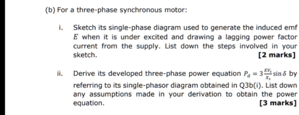 Solved Three Phase Synchronous Motor B For A Three Phase Synchronous Motor Sketch Its Single