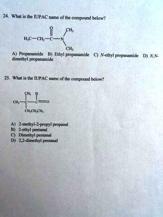 SOLVED:24. What is the IUPAC name of the compound below? CH; H;C-CHz_C ...