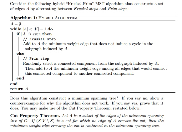 Solved Consider The Following Hybrid Kruskal Prim Mst Algorithm That Constructs A Set Of Edges