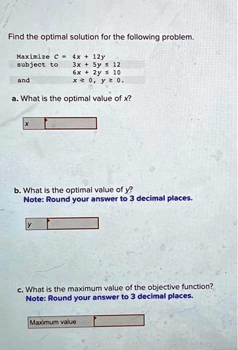 SOLVED: Find the optimal solution for the following problem: Maximize C ...