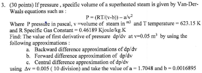 3. (30 points) If pressure, specific volume of a superheated steam is ...