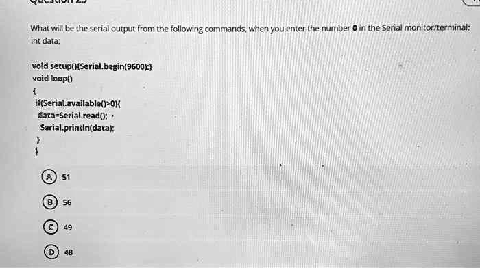 SOLVED: Which option is correct? What will be the serial output from the following commands: Mnt ...