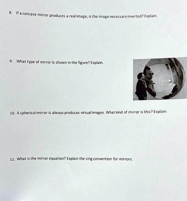 SOLVED: Ifa concave mirror produces realimage, is the image ...