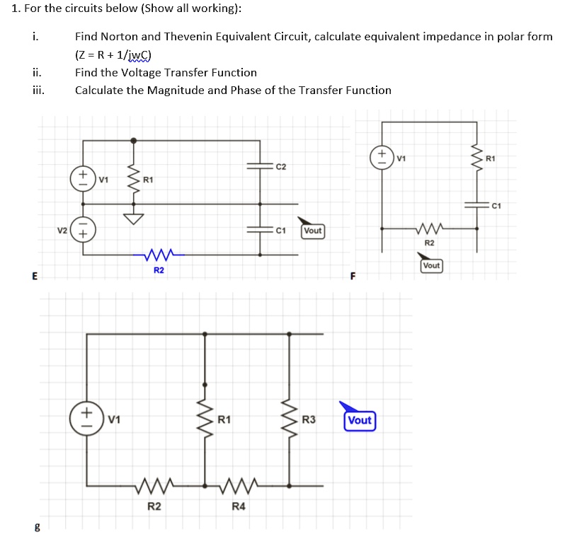 1. For the circuits below (Show all working): i. Find Norton and Thevenin Equivalent Circuit ...