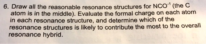 SOLVED: 6. Draw all the reasonable resonance structures for NCO-1 (the ...