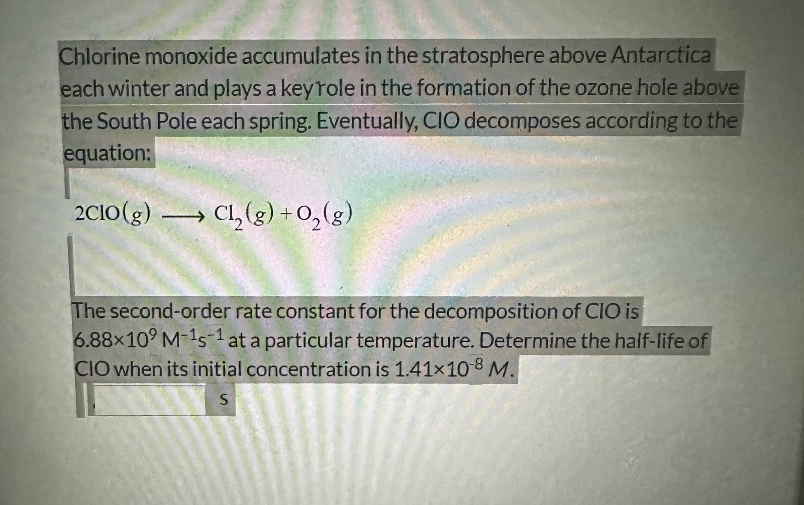 SOLVED: Chlorine monoxide accumulates in the stratosphere above ...