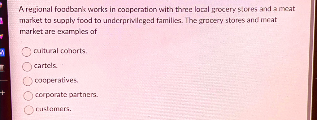 A regional foodbank works in cooperation with three local grocery ...