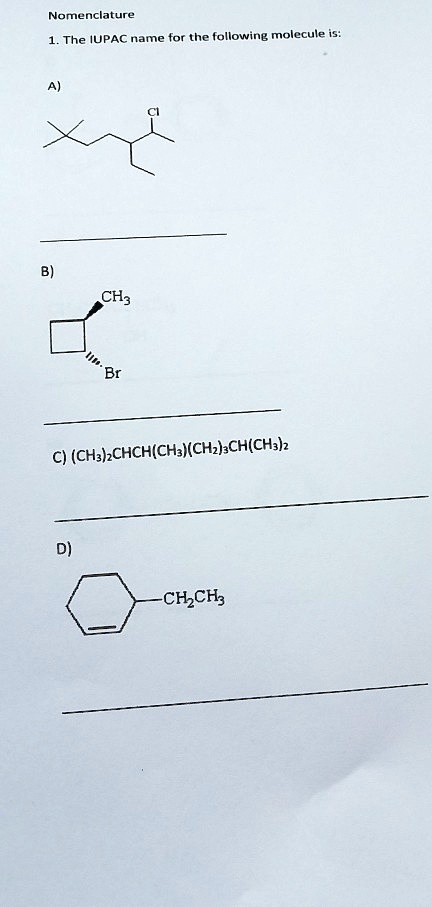 Solved Nomenclature 1 The Iupac Name For The Following Molecule