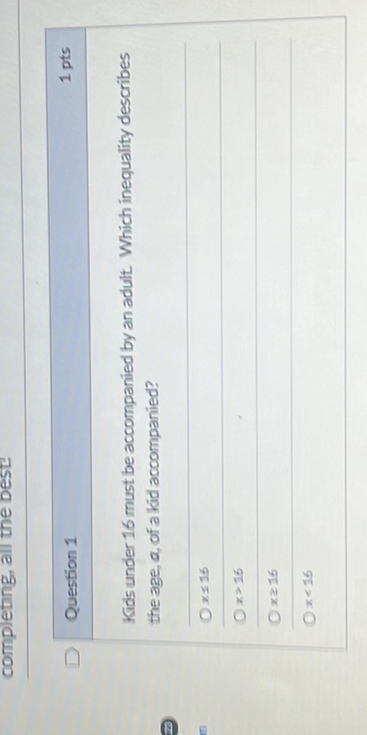 SOLVED: Question 1 1 pts Kids under 16 must be accompanied by an adult ... SOLVED: Question 1 1 pts Kids under 16 must be accompanied by an adult ...