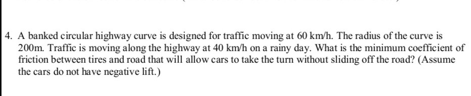 SOLVED: 4. A banked circular highway curve is designed for traffic ...