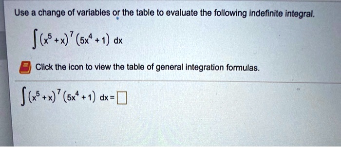 SOLVED: Use a change of variables or the table to evaluate the following indefinite integral. âˆ ...