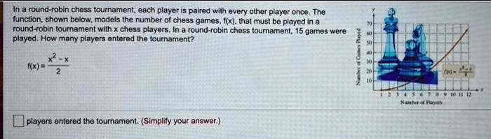 SOLVED: In a round-robin chess tournament, each player is paired with ...