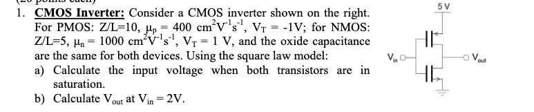 SOLVED: Please answer the question showing all the work step by step. Thank you CMOS Inverter ...