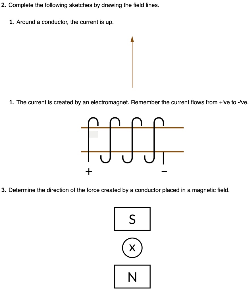 SOLVED: 2. Complete the following sketches by drawing the field lines ...