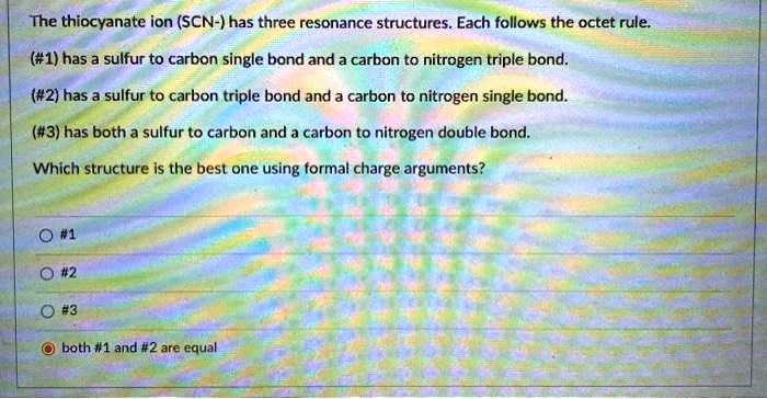 SOLVED: The thiocyanate ion (SCN-) has three resonance structures. Each follows the octet rule ...
