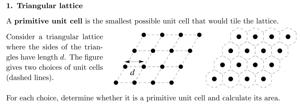 VIDEO solution: 1. Triangular lattice A primitive unit cell is the smallest possible unit cell ...