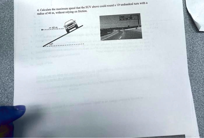 4. Calculate the maximum speed that the SUV above could round a 10 ...