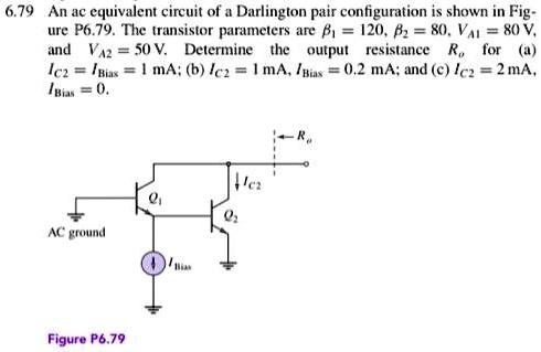 Texts: 6.79 An AC equivalent circuit of a Darlington pair configuration ...