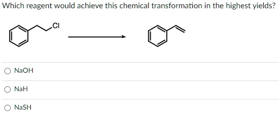 SOLVED: Which reagent would achieve this chemical transformation in the ...