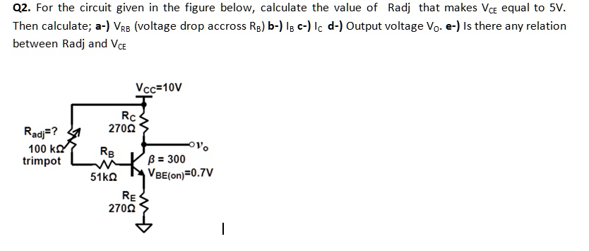 SOLVED: Q2. For the circuit given in the figure below, calculate the value of Radj that makes ...