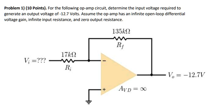 SOLVED: Problem 1) (10 Points). For the following op-amp circuit, determine the input voltage ...
