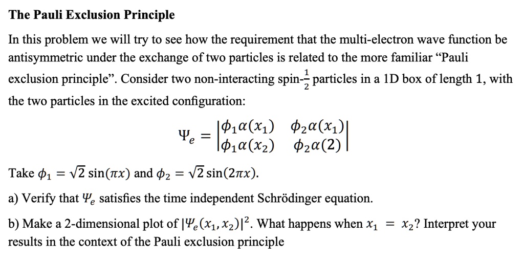 The Pauli Exclusion Principle In this problem we will try to see how ...