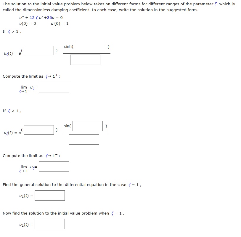 The solution to the initial value problem below takes on different ...