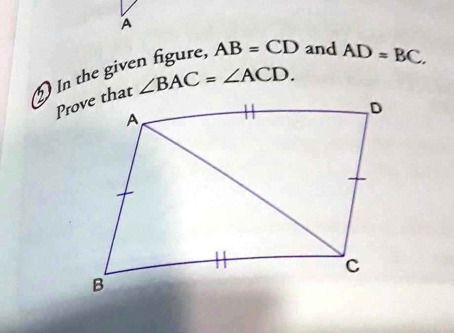 In The Given Figure Ab Cd And Ad Bc Prove That Angle Bac Angle Acd