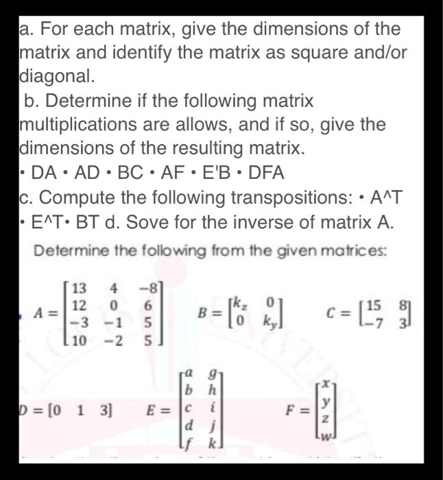 SOLVED: a. For each matrix, give the dimensions of the Imatrix and identify the matrix as square ...