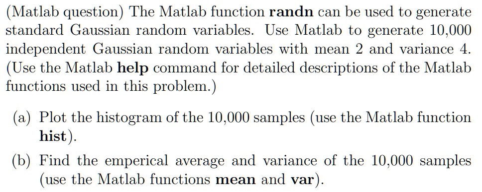 Solved The Matlab Function Randn Can Be Used To Generate Standard Gaussian Random Variables