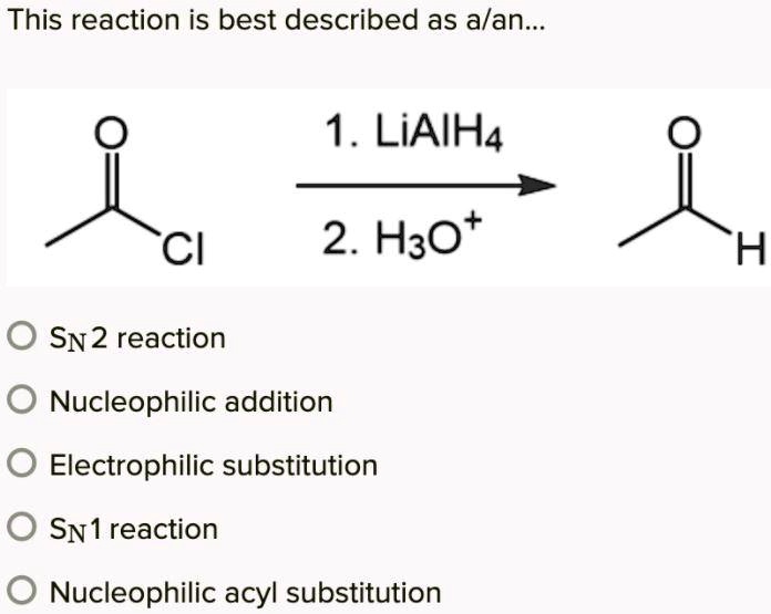 SOLVED: This reaction is best described as alanyl lithium aluminum ...